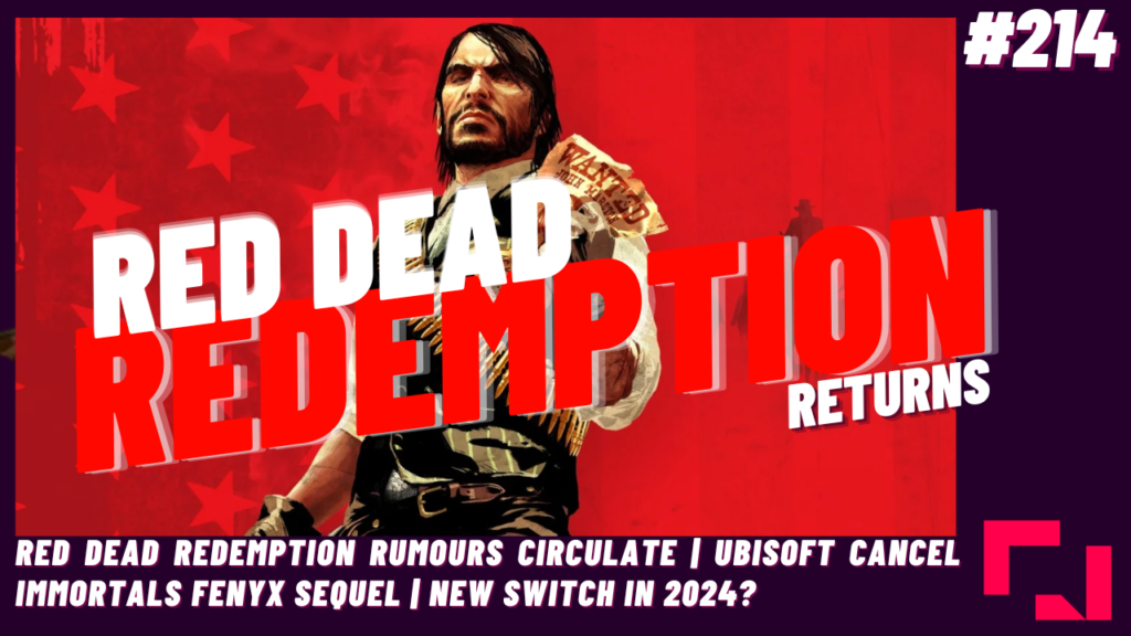 The Finger Guns Podcast Ep. 214 - Red Dead Redemption Returns? - Finger Guns