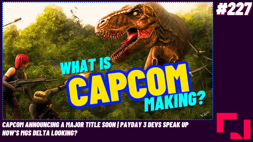 The Finger Guns Podcast Ep. 227 - What Are Capcom Teasing? - Finger Guns